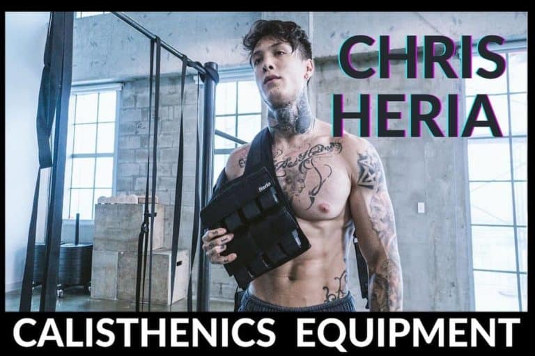 What Calisthenics Equipment Does Chris Heria Use? | Modern Calisthenics